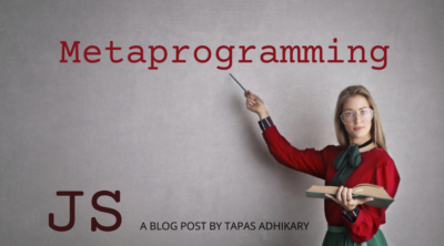 All about metaprogramming: Techniques and examples