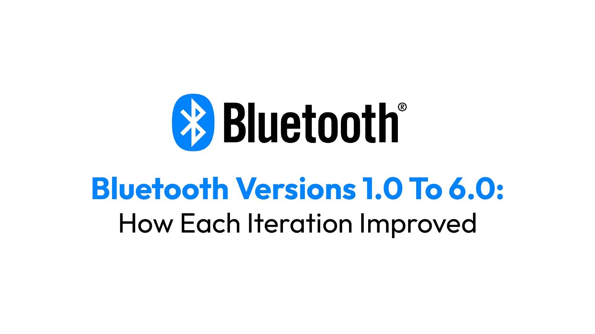 Differences between Bluetooth 4.0, 5.0 and 5.3 in detail